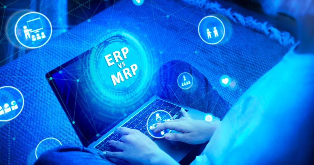 ERP vs MRP: The Right System For Your Business
