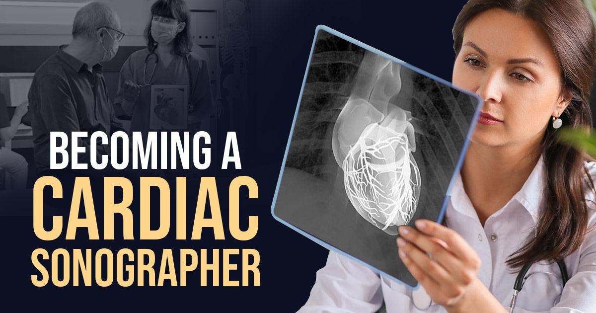 Steps to Becoming a Certified Cardiac Sonographer