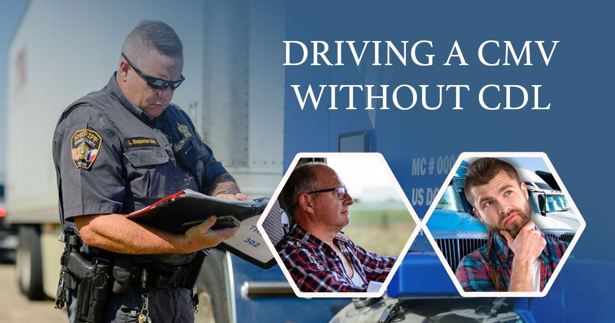 Driving a CMV without CDL: Fines & Penalties