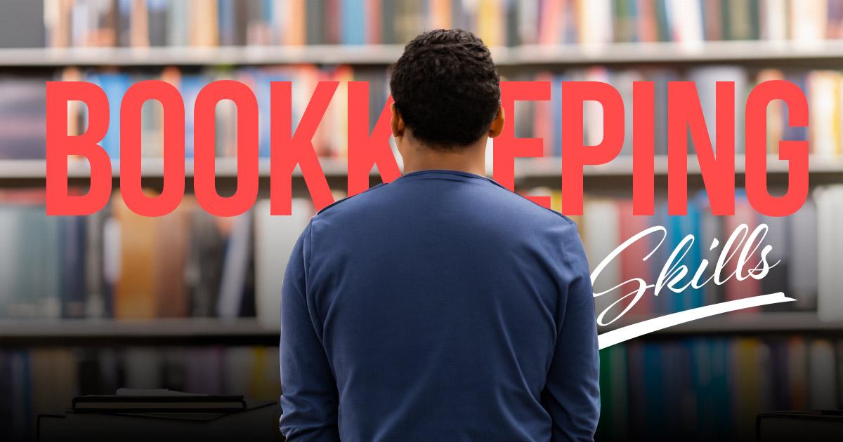 10 Skills You'll Learn from a Bookkeeping Course