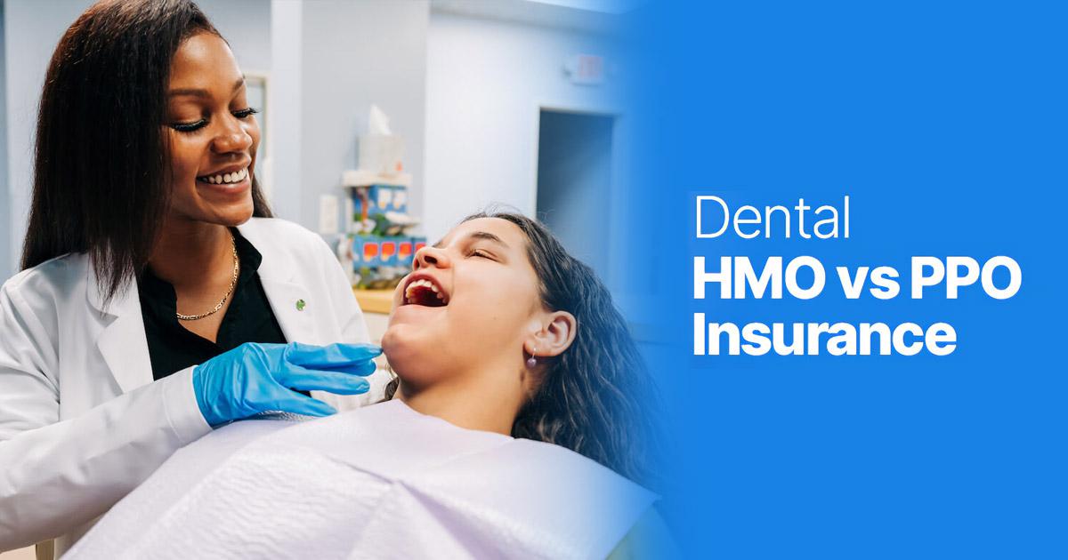 Dental HMO vs. PPO: Understanding Different Dental Insurances