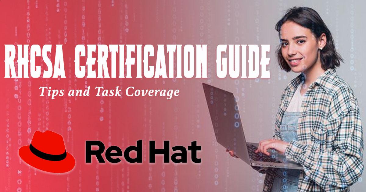 RHCSA Certification Guide: Tips and Task Coverage