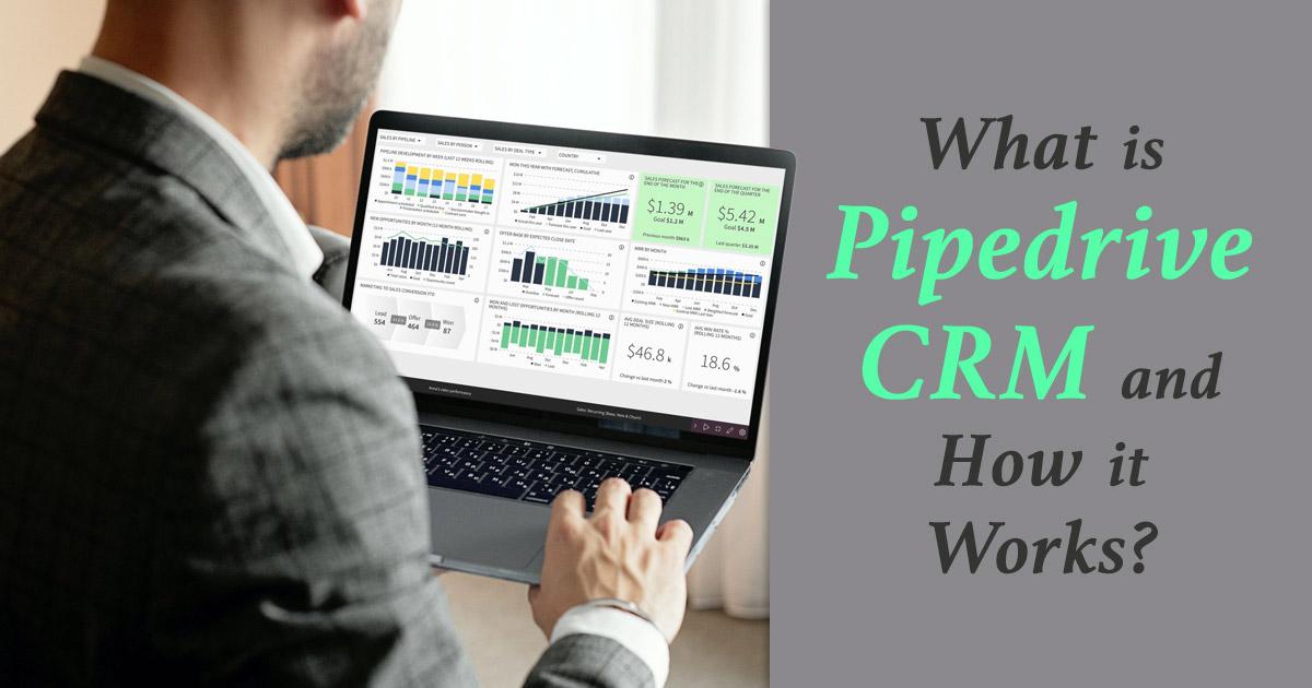 What is Pipedrive CRM and How it Works?