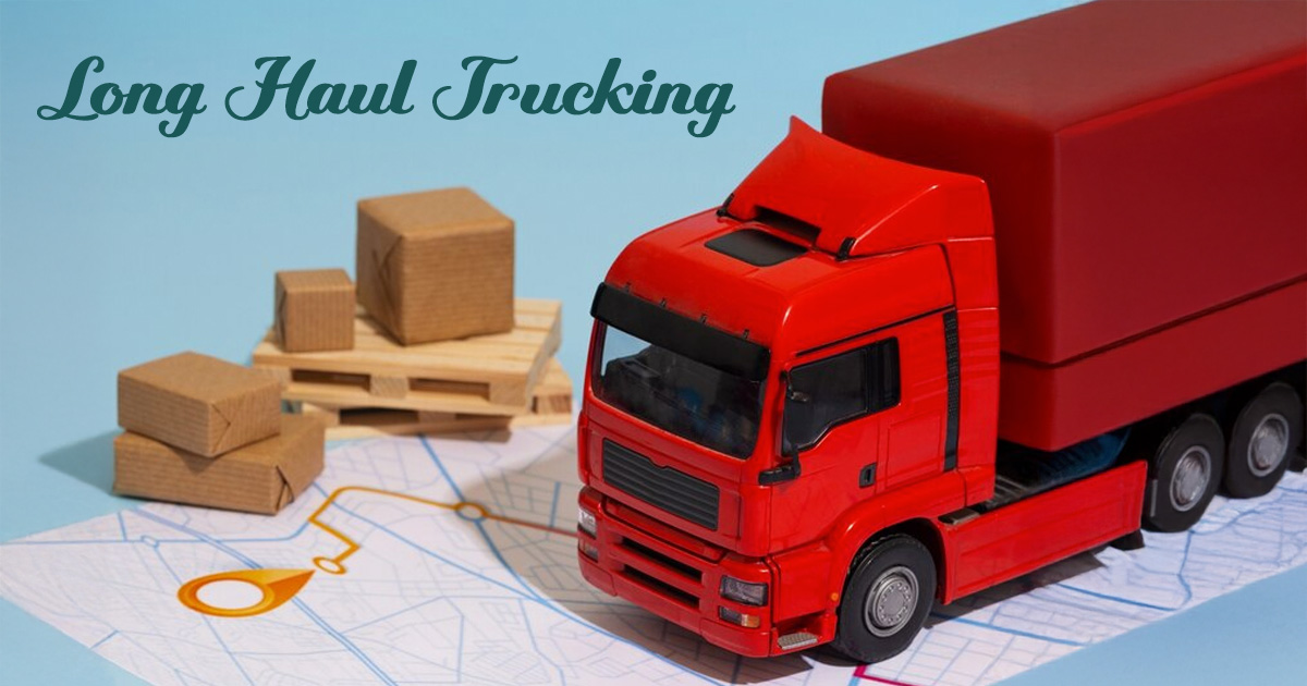 What Long Haul Trucking Means for Drivers and Companies
