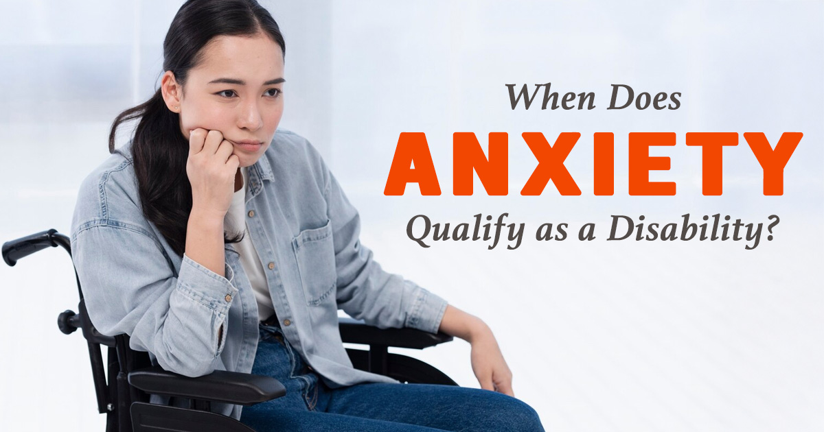 Anxiety as a Disability: Your Benefit Options