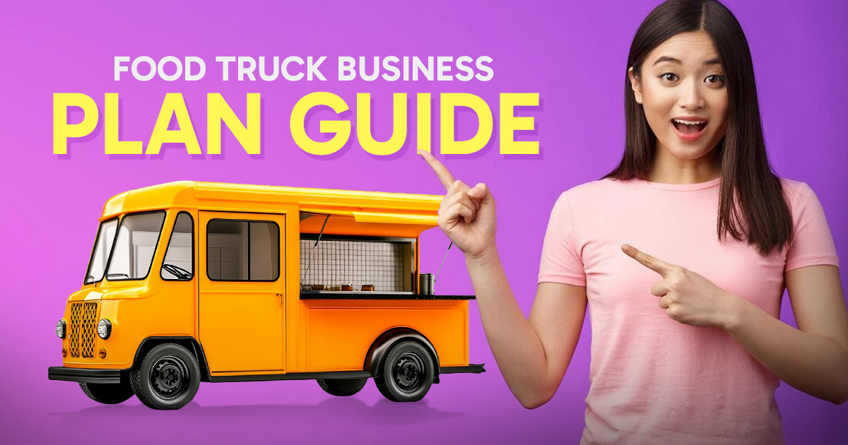 Food Truck Business Plan: A Step-by-Step Guide