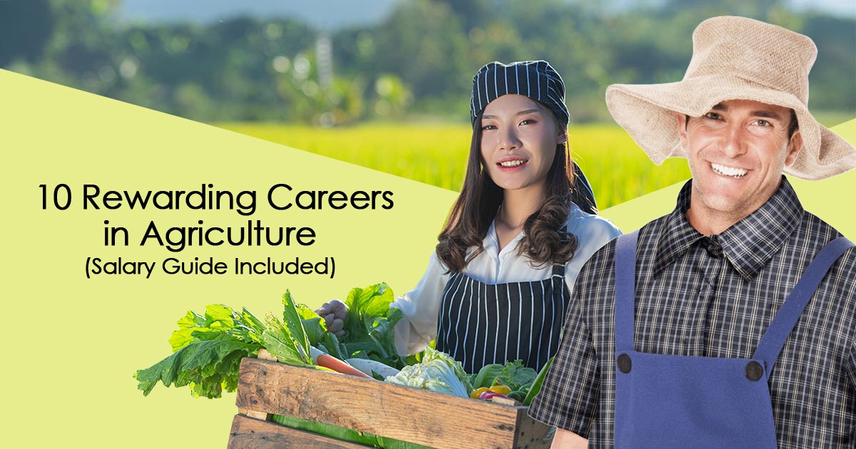 10 Incredible Careers in Agriculture with Salary Guide