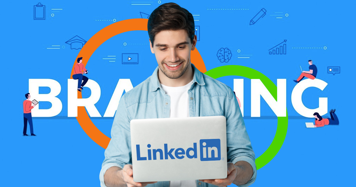 12 Tips for Building Your Personal Brand on LinkedIn